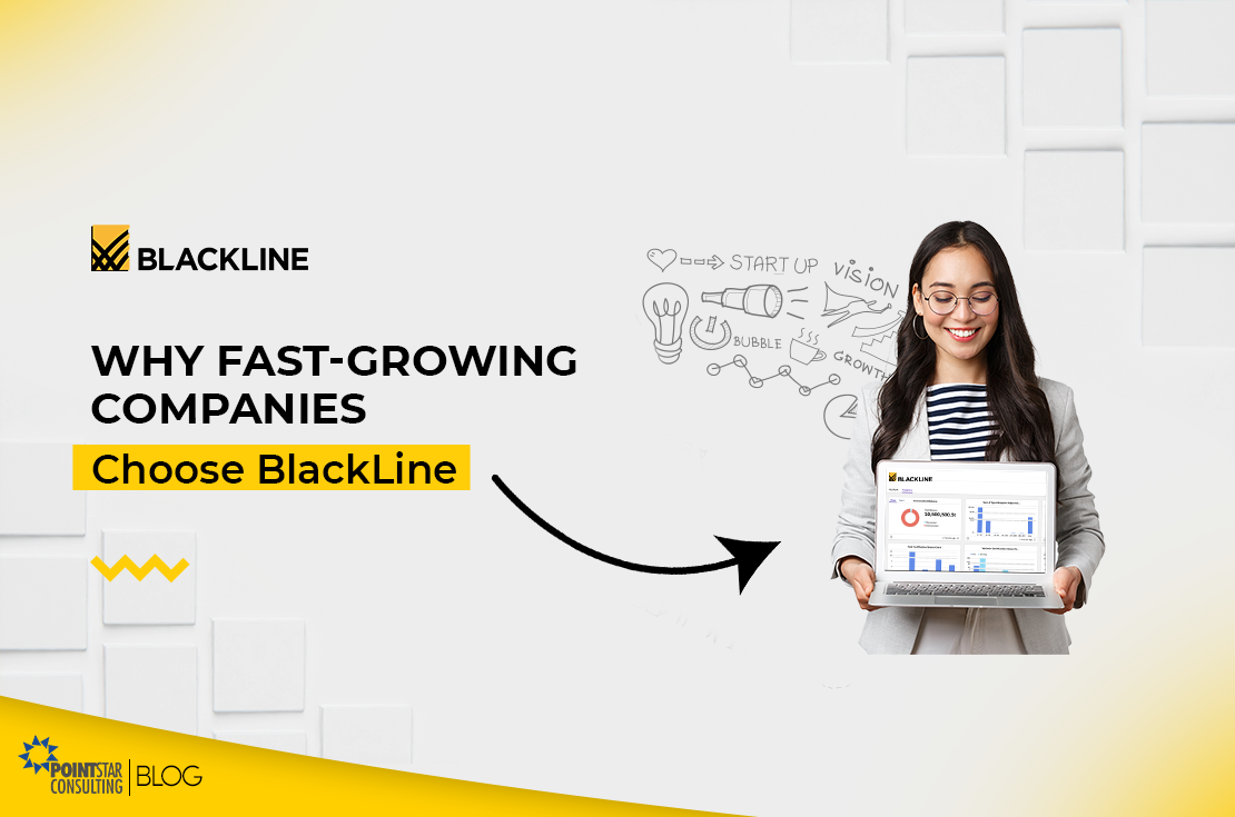 3 Reasons Why Fast-Growing Companies Choose BlackLine 3 Reasons Why Fast-Growing Companies Choose BlackLine